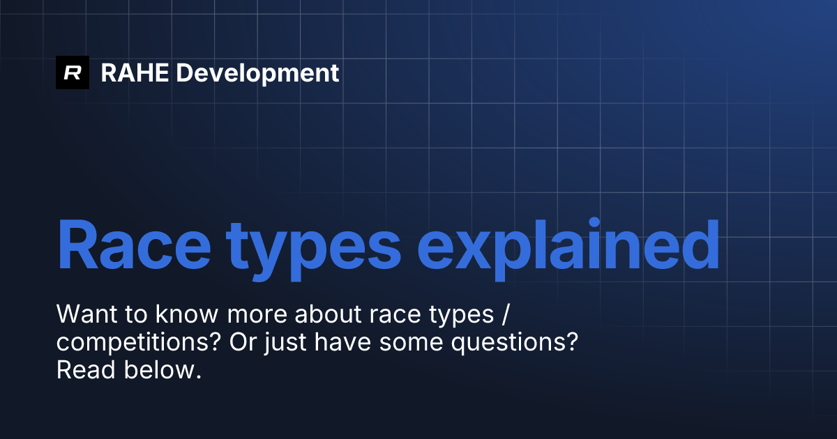 Race types explained | RAHE Development